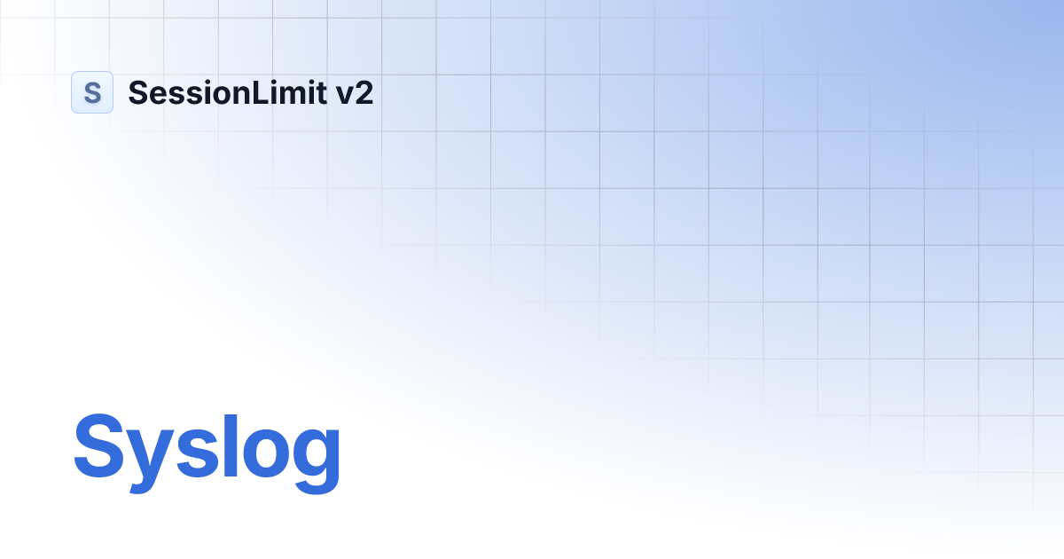 Syslog | SessionLimit v2