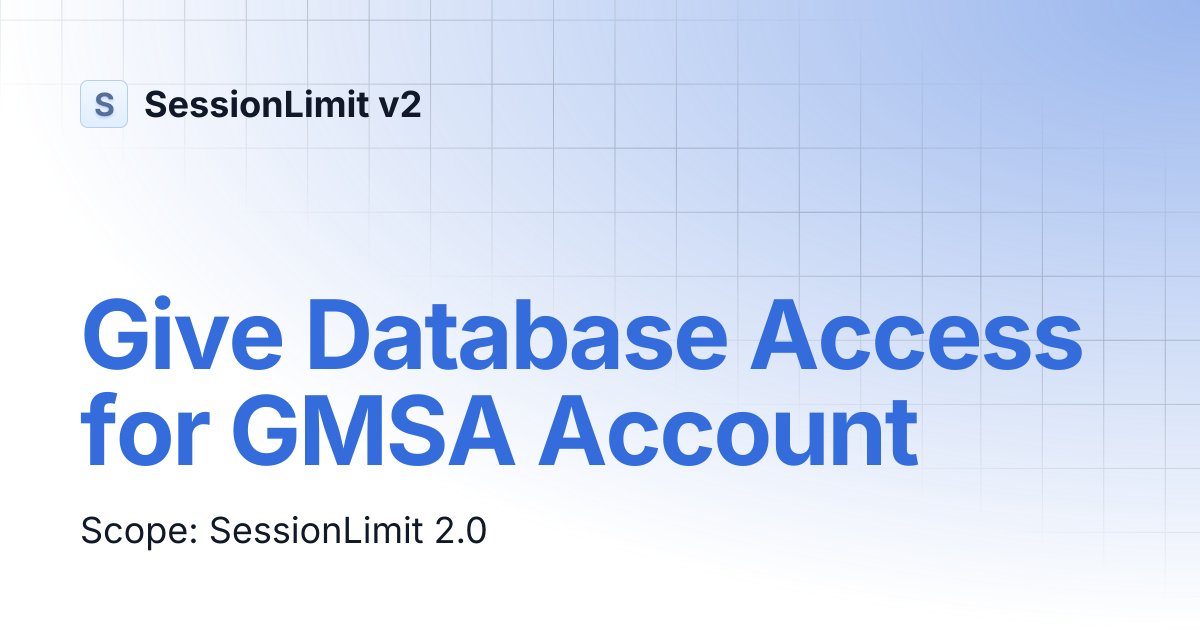 Give Database Access for GMSA Account | SessionLimit v2