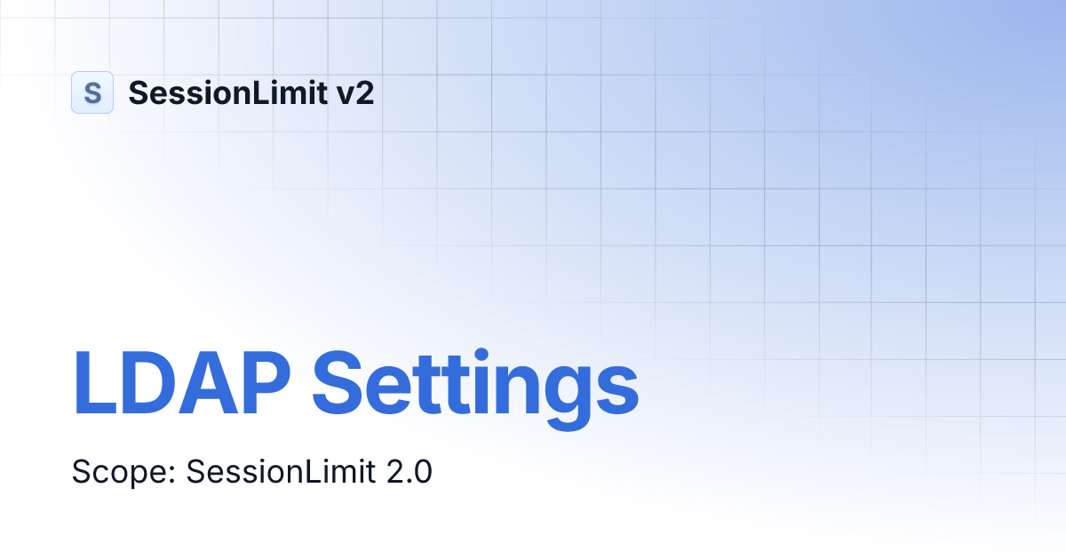 LDAP Settings | SessionLimit v2