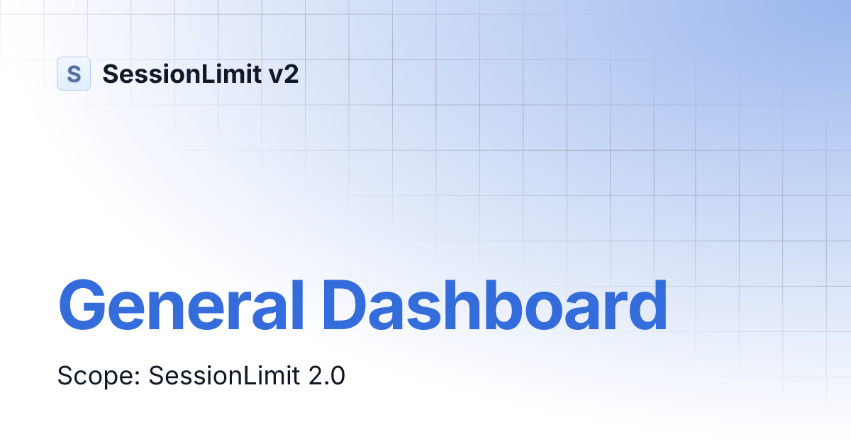 General Dashboard | SessionLimit v2