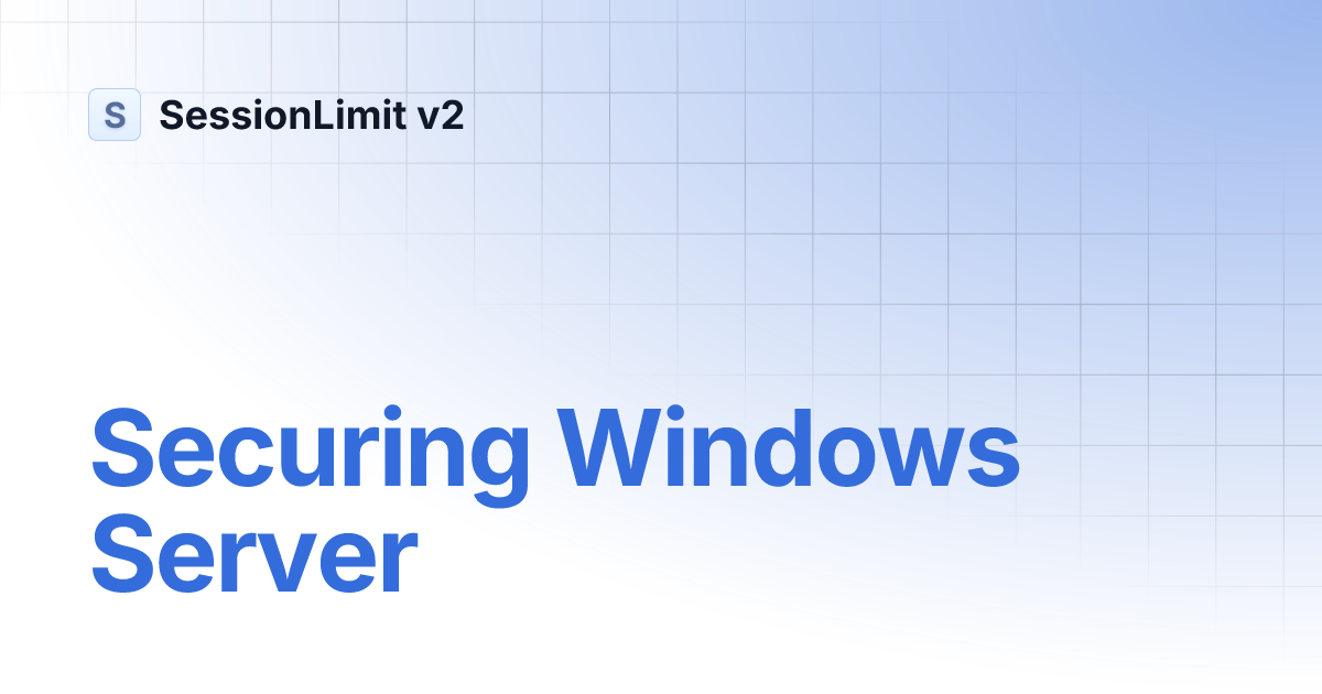 Securing Windows Server | SessionLimit v2